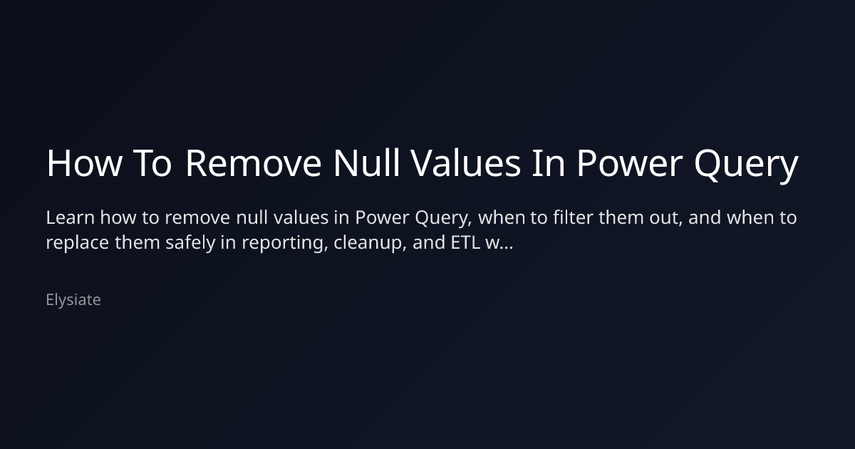 How To Remove Null Values In Power Query | Elysiate