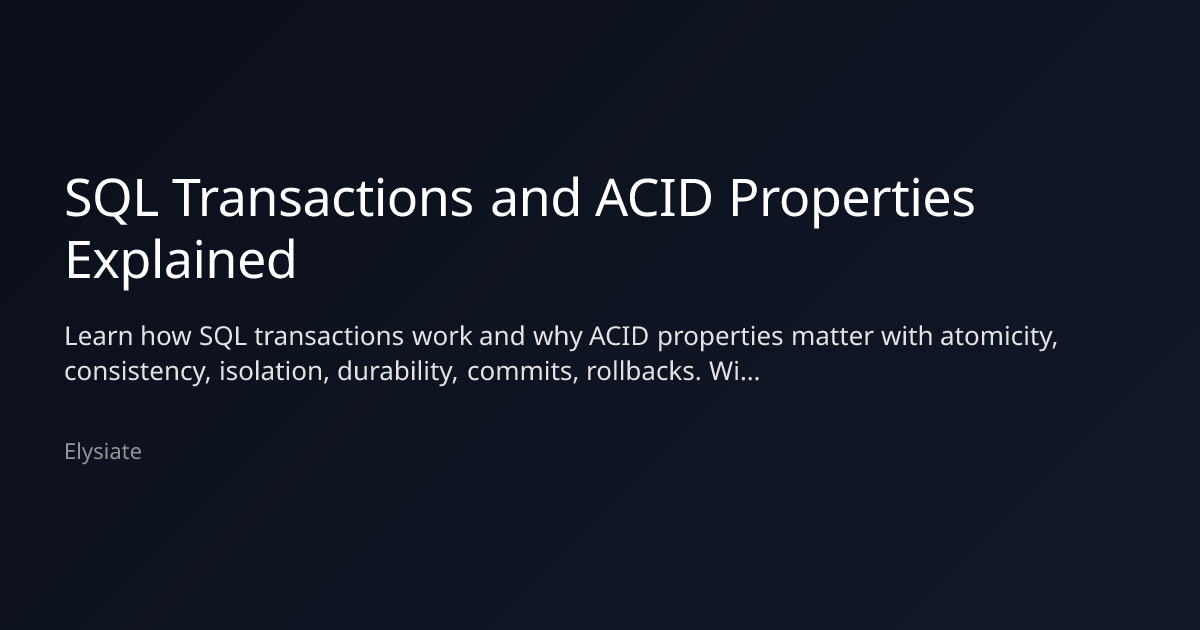 SQL Transactions and ACID Properties Explained: COMMIT, ROLLBACK, and ...
