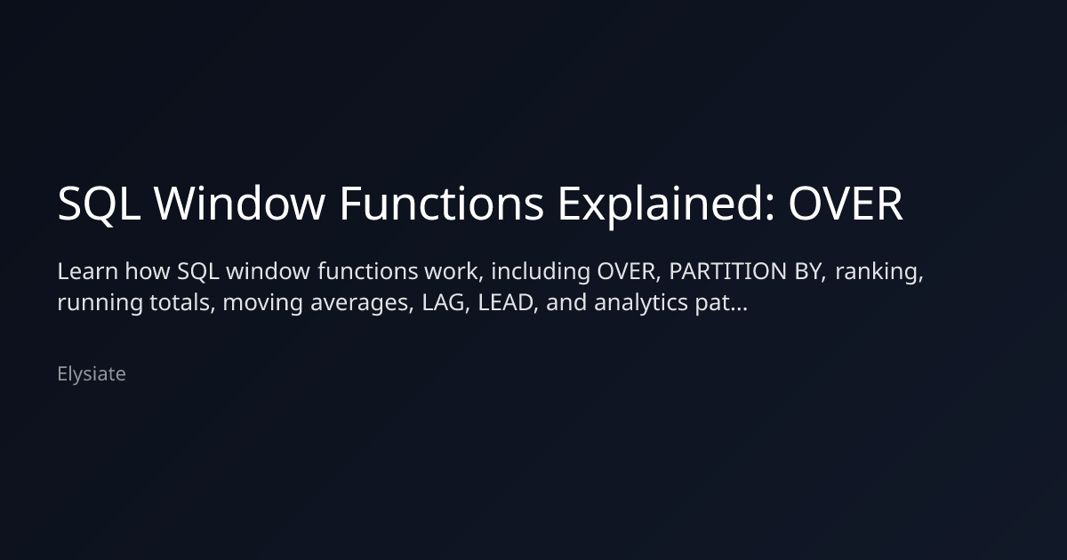 SQL Window Functions Explained: OVER, PARTITION BY, Running Totals, and ...