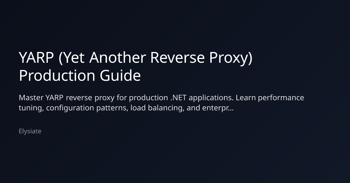 YARP (Yet Another Reverse Proxy) Production Guide: .NET 8 Patterns 2025 ...